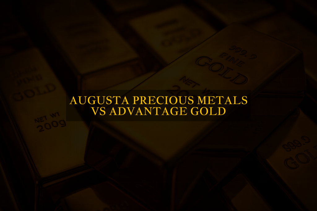 Augusta Precious Metals vs Advantage Gold 2026 | An Easy Decision...